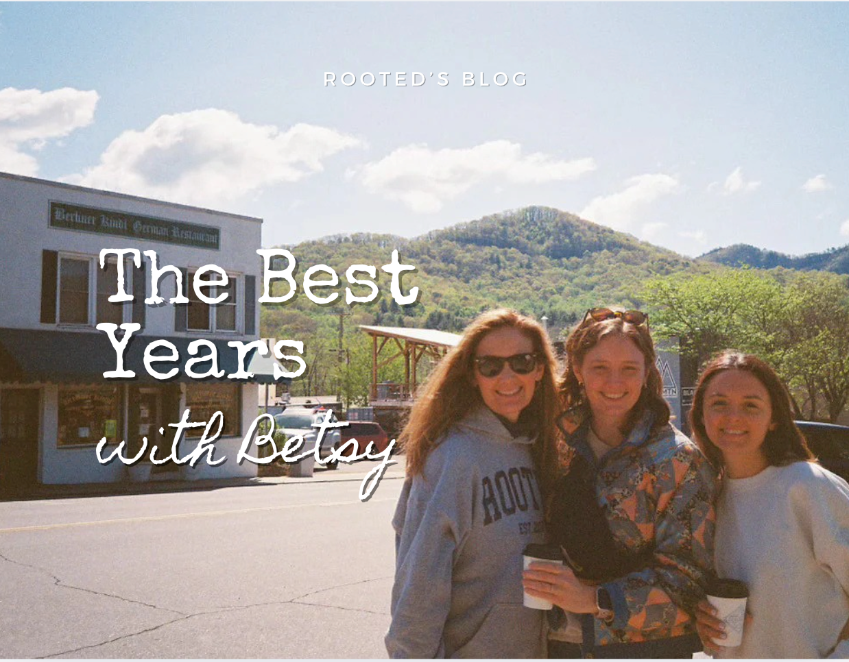 The Best Years, with Betsy